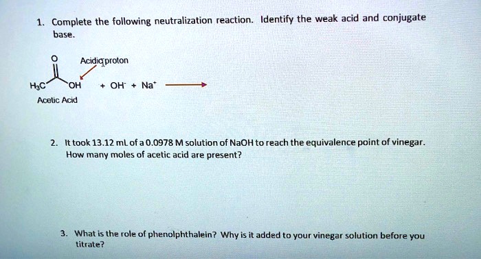 1. Complete the following neutralization reaction. Identify the weak ...