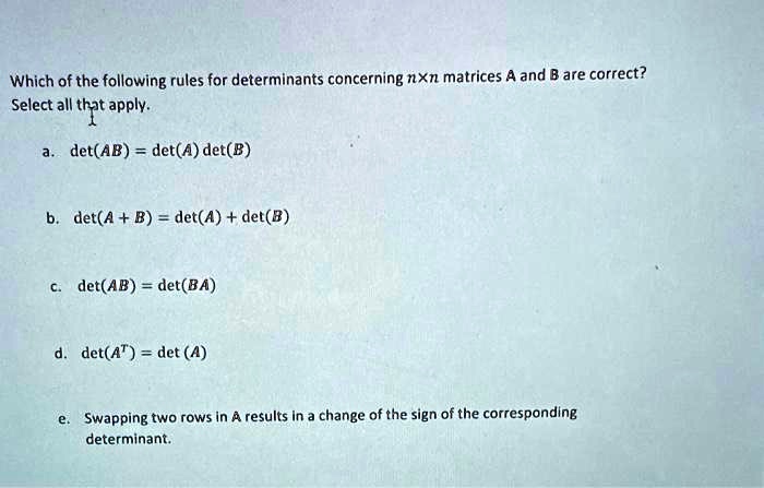 Solved Which Of The Following Rules For Determinants Concerning Nxn