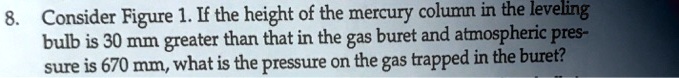 Consider Figure 1. If the height of the mercury column in the leveling ...