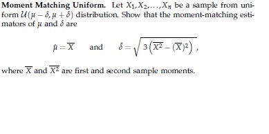 SOLVED: Moment Matching Uniform. Let X1, X2, …, Xn be a sample from uniform 𝒰(μ-δ, μ+δ ...