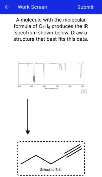 A molecule with the molecular formula of C4H6 produces the IR spectrum ...