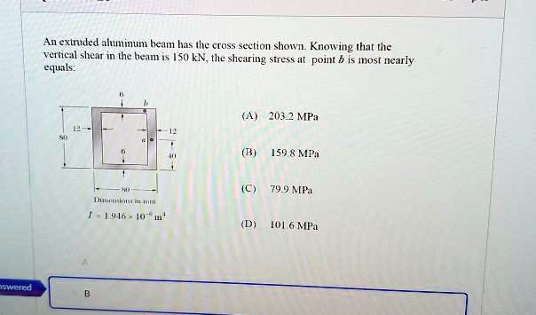 An extruded aluminum beam has the cross section shown. Knowing that the ...