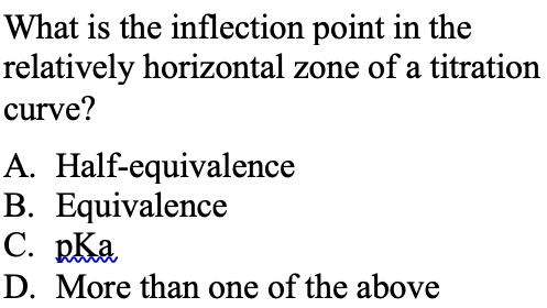 SOLVED: What is the inflection point in the relatively horizontal zone ...