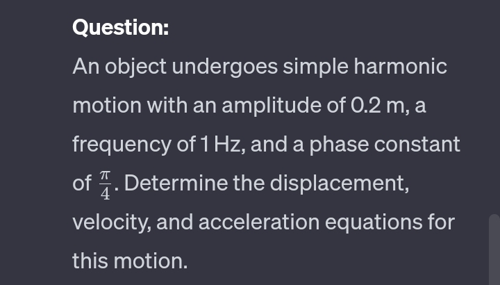 SOLVED: Question: An object undergoes simple harmonic motion with an amplitude of 0.2 m, a ...