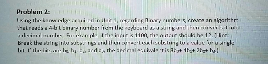 Solved Problem 2 Using The Knowledge Acquired In Unit 1 Regarding Binary Numbers Create An