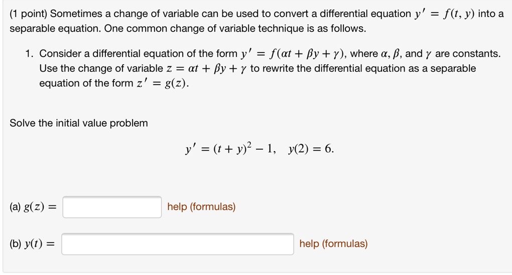 SOLVED: point) Sometimes a change of variable can be used to convert a ...