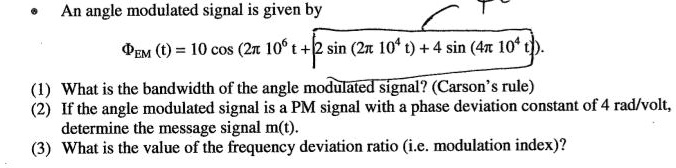 SOLVED: An angle modulated signal is given by DEm (t) = 10 cos (2Ï€ 10t ... SOLVED: An angle modulated signal is given by DEm (t) = 10 cos (2Ï€ 10t ...