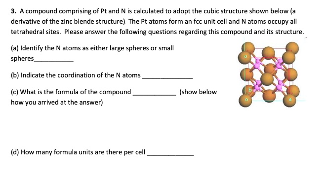 SOLVED: A compound comprising of Pt and N is calculated to dopt the ...