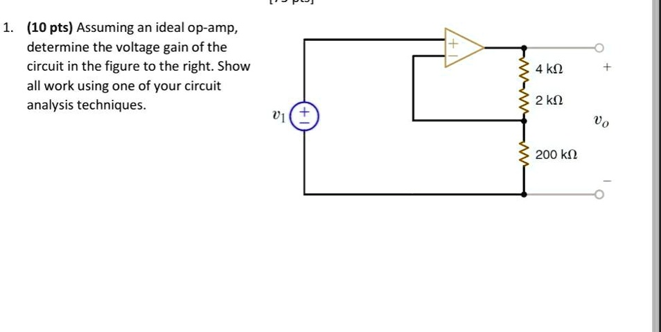 SOLVED: Assuming an ideal op-amp, determine the voltage gain of the circuit in the figure to the ...