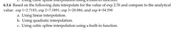 SOLVED: 6.3.6 Based on the following data interpolate for the value of ...
