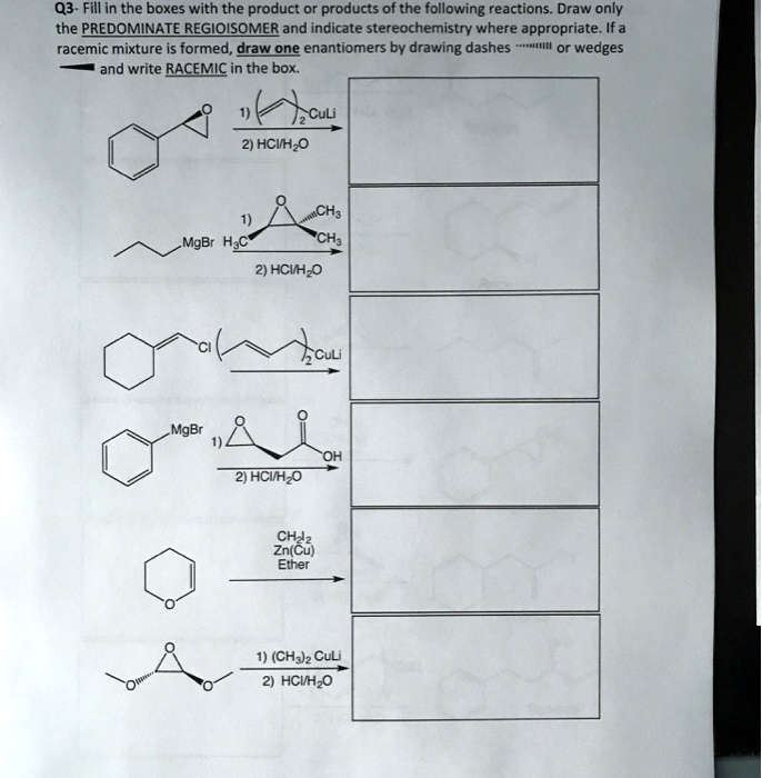 SOLVED: 03- Fill in the boxes with the product or products of the following reactions: Draw only ...