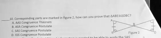 10. Corresponding parts are marked in figure 2, how can you prove that ...
