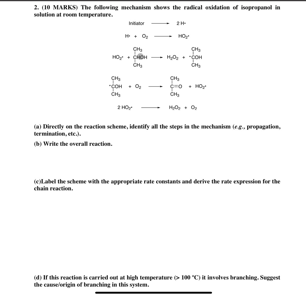 2. (10 MARKS) The following mechanism shows the radical oxidation of ...