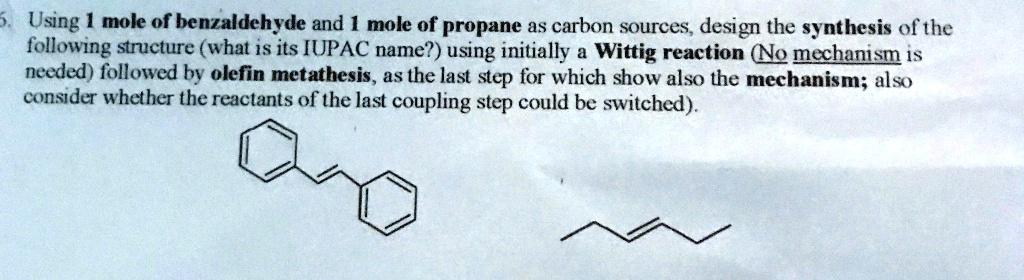 5. Using 1 mole of benzaldehyde and 1 mole of propane as carbon sources ...