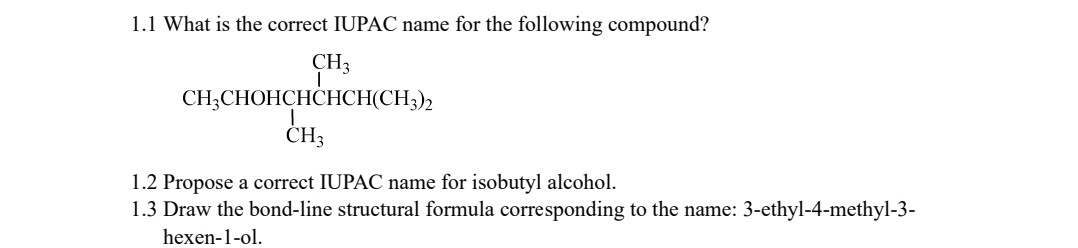 SOLVED: 1.1 What is the correct IUPAC name for the following compound ...