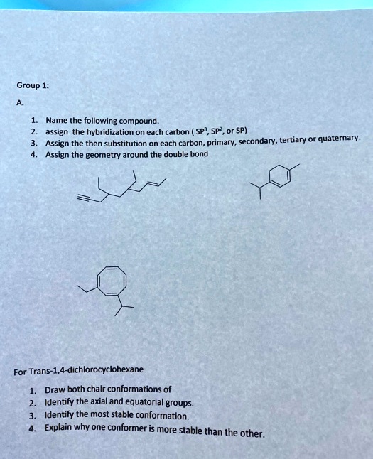 SOLVED: Group 1: Name the following compound assign the hybridization on each carbon ( SP', SP ...