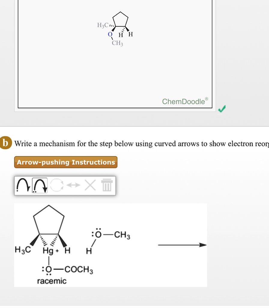 H3C QHH CH3 ChemDoodle® b Write a mechanism for the step below using curved arrows to show ...