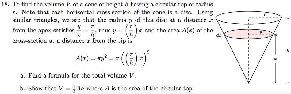 18 to find the volume v of a cone of height h having a...