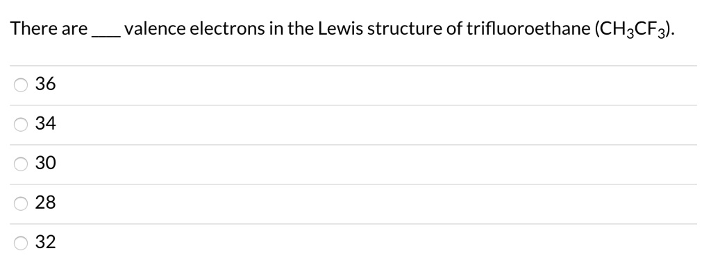SOLVED: There are valence electrons in the Lewis structure of ...