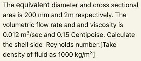 SOLVED: The equivalent diameter and cross-sectional area are 200 mm and 2 m respectively. The ...