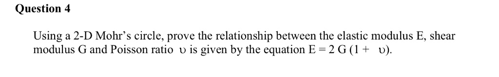 SOLVED: Using a 2-D Mohr's circle, prove the relationship between the ...