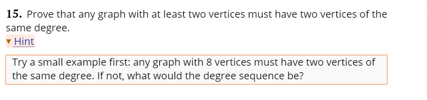 SOLVED: 15 Prove that any graph with at least two vertices must have two vertices of the same ...