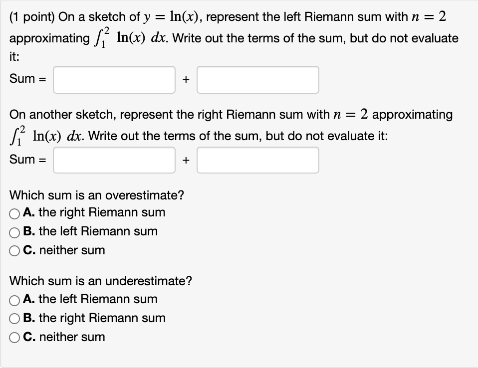 SOLVED: On a sketch of y = ln(x), represent the left Riemann sum with n ...