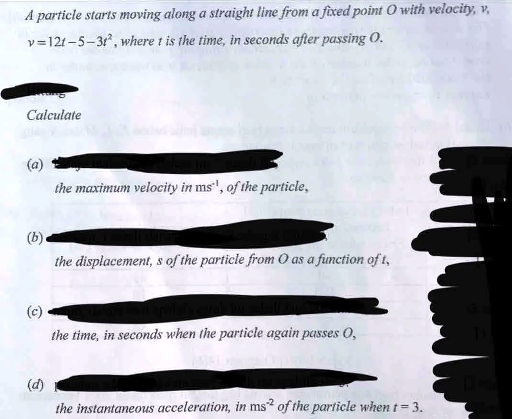 SOLVED: A particle starts moving along a straight line from a fixed point 0 with velociry; % v ...
