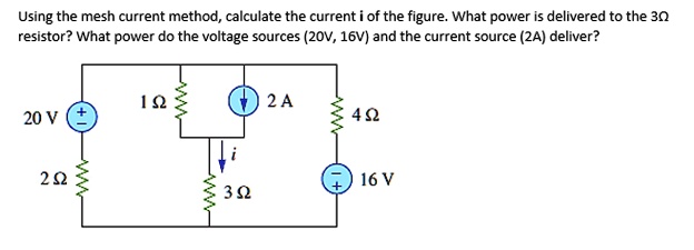 SOLVED: Using the mesh current method, calculate the current i of the figure. What power is ...