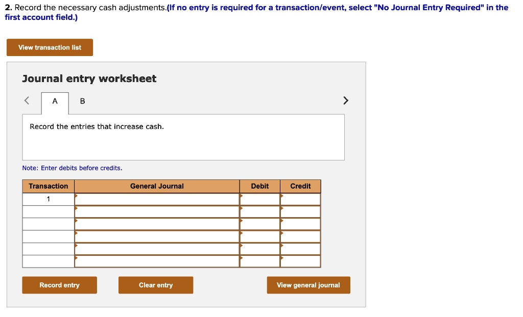 SOLVED: Record the necessary cash adjustments. (If no entry is required ...