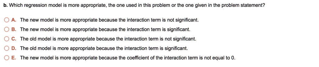 SOLVED:b. Which regression model is more appropriate_ the one used in ...