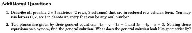 SOLVED: Additional Questions Describe all possible matrices (2 rows; 3 columns) that are in ...