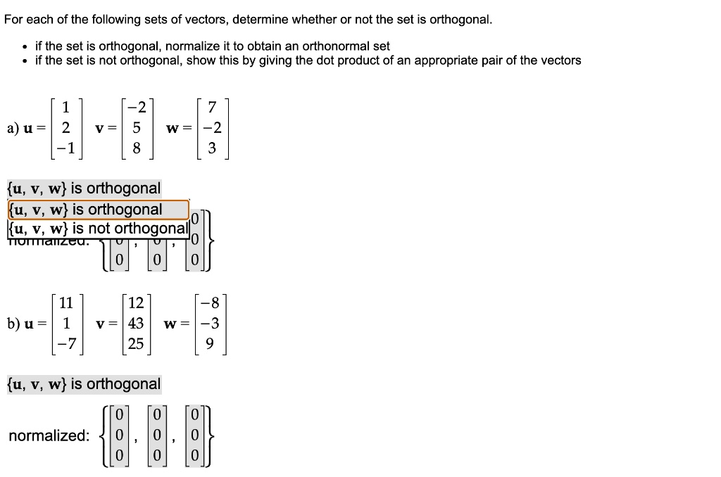 SOLVED: For each of the following sets of vectors, determine whether or ...