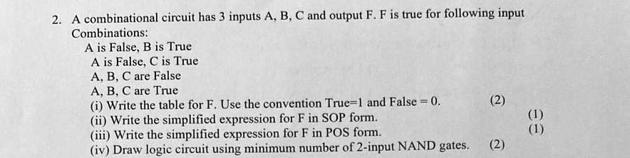 Get Answer 2 A Combinational Circuit Has 3 Inputs A B C And Output 9606