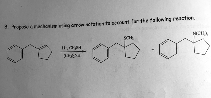SOLVED: ' notation to account for the following reaction Propose a ...