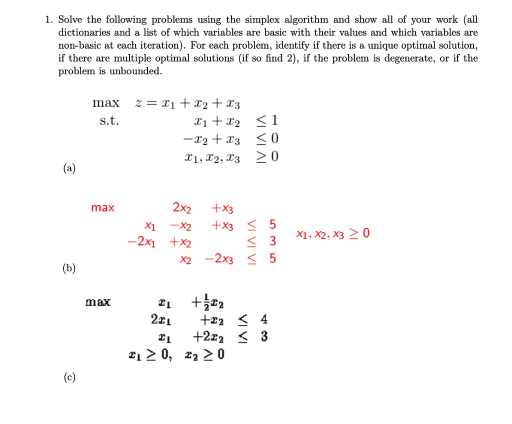 solve the following problems using the simplex algorithm and show all ...