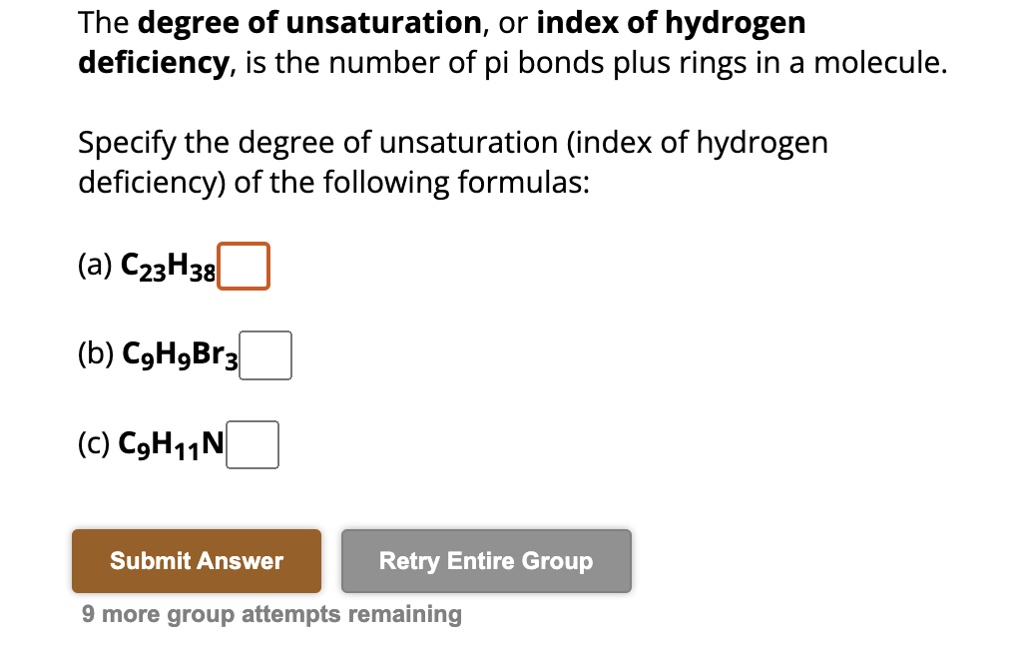 The degree of unsaturation, or index of hydrogen deficiency, is the ...