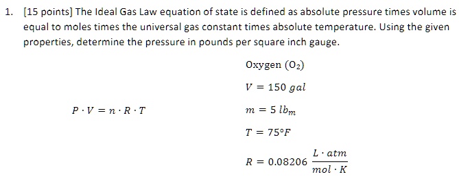 1. [15 points] The Ideal Gas Law equation of state is defined as ...