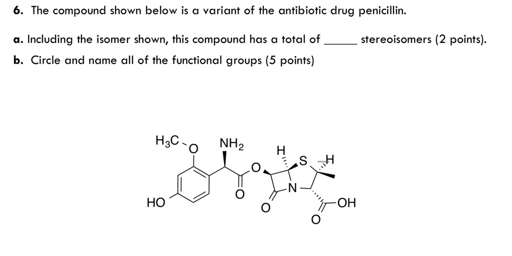 SOLVED: The compound shown below is a variant of the antibiotic drug ...