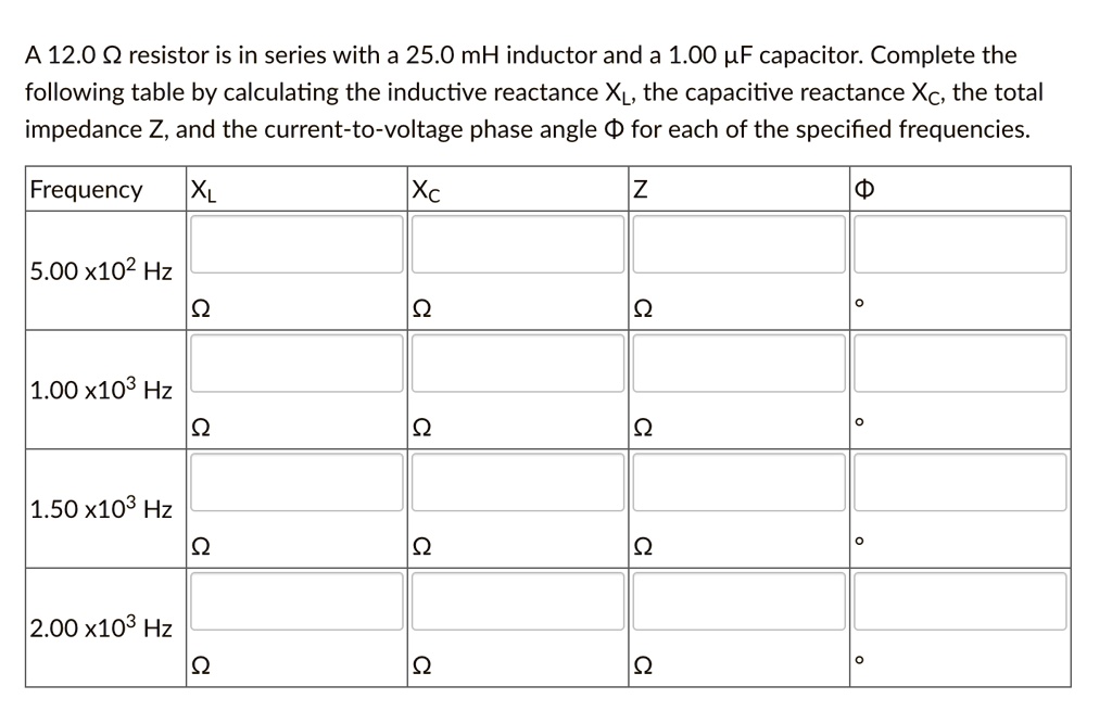 SOLVED: A 12.0 Q resistor is in series with a 25.0 mH inductor and a 1. ...