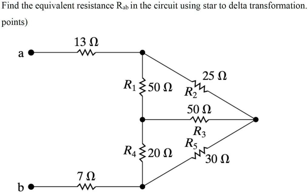 Find the equivalent resistance Rab in the circuit using star to delta transformation.points) 13 ...