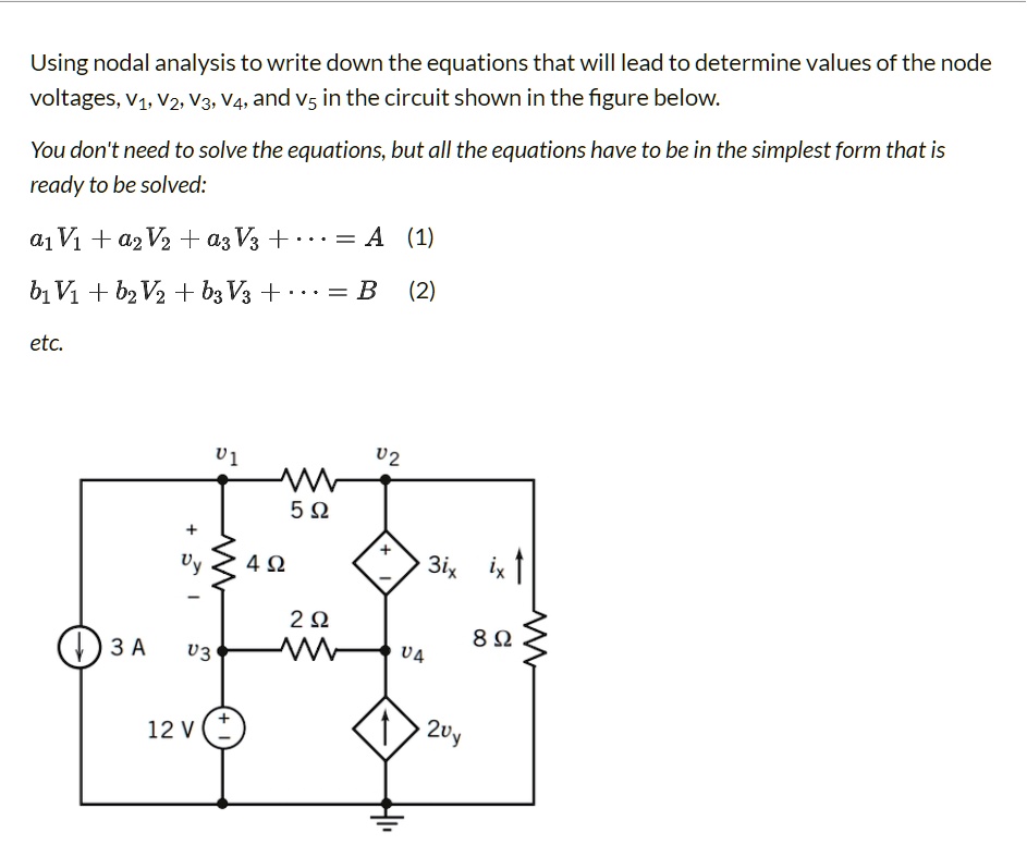 Using nodal analysis to write down the equations that will lead to ...