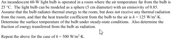 SOLVED: An incandescent 60-W light bulb is operated in a room where the ...