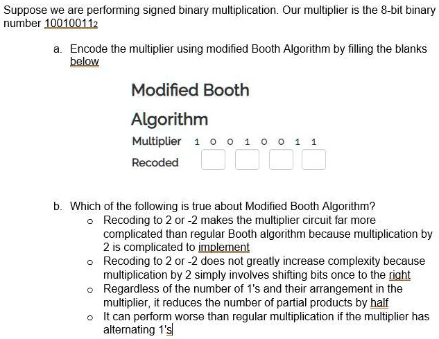 Solved Suppose We Are Performing Signed Binary Multiplication Our 9728