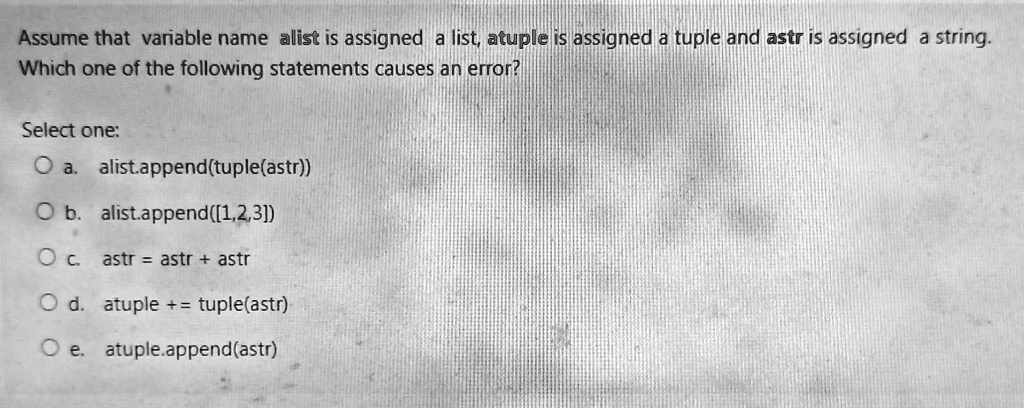 Solved Assume That Variable Name `alist` Is Assigned A List `atuple 1868