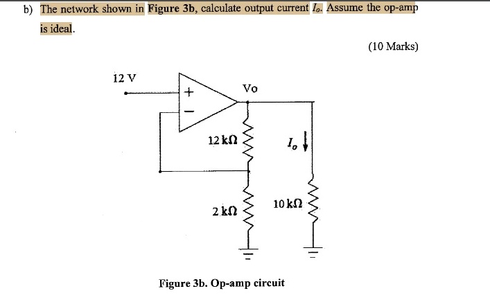 SOLVED: The network shown in Figure 3b, calculate output current I. Assume the op-amp is ideal ...
