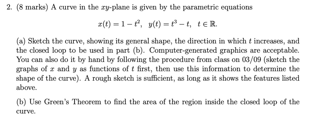SOLVED: A curve in the xy-plane is given by the parametric equations x ...