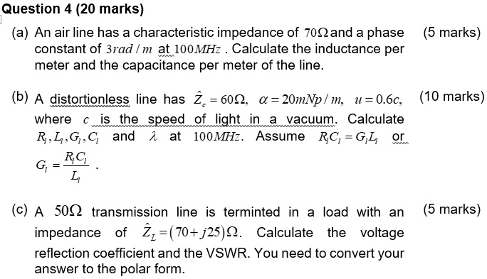 Solved A An Air Line Has A Characteristic Impedance Of 70Ω And A