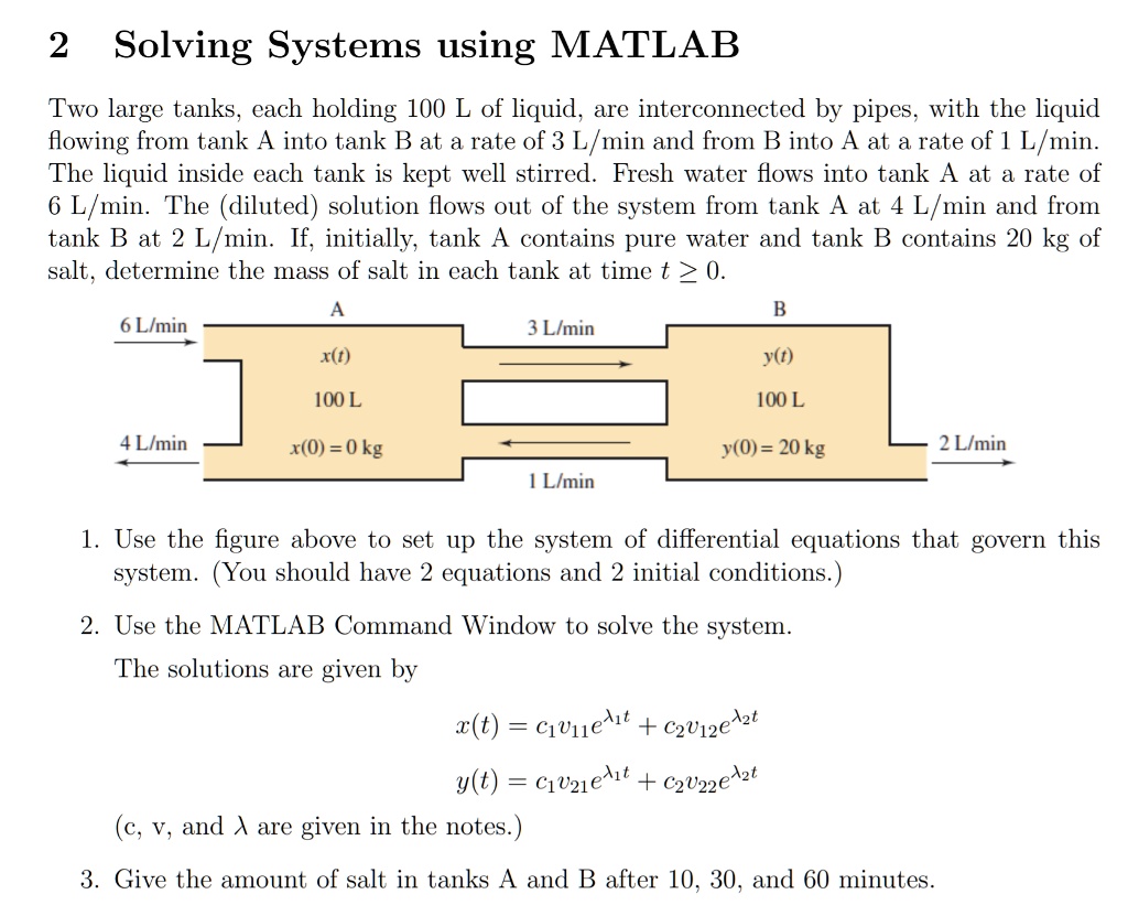 SOLVED: Solving Systems using MATLAB Two large tanks, each holding 100 ...