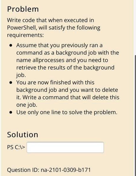 SOLVED: Write code that, when executed in PowerShell, will satisfy the ... SOLVED: Write code that, when executed in PowerShell, will satisfy the ...